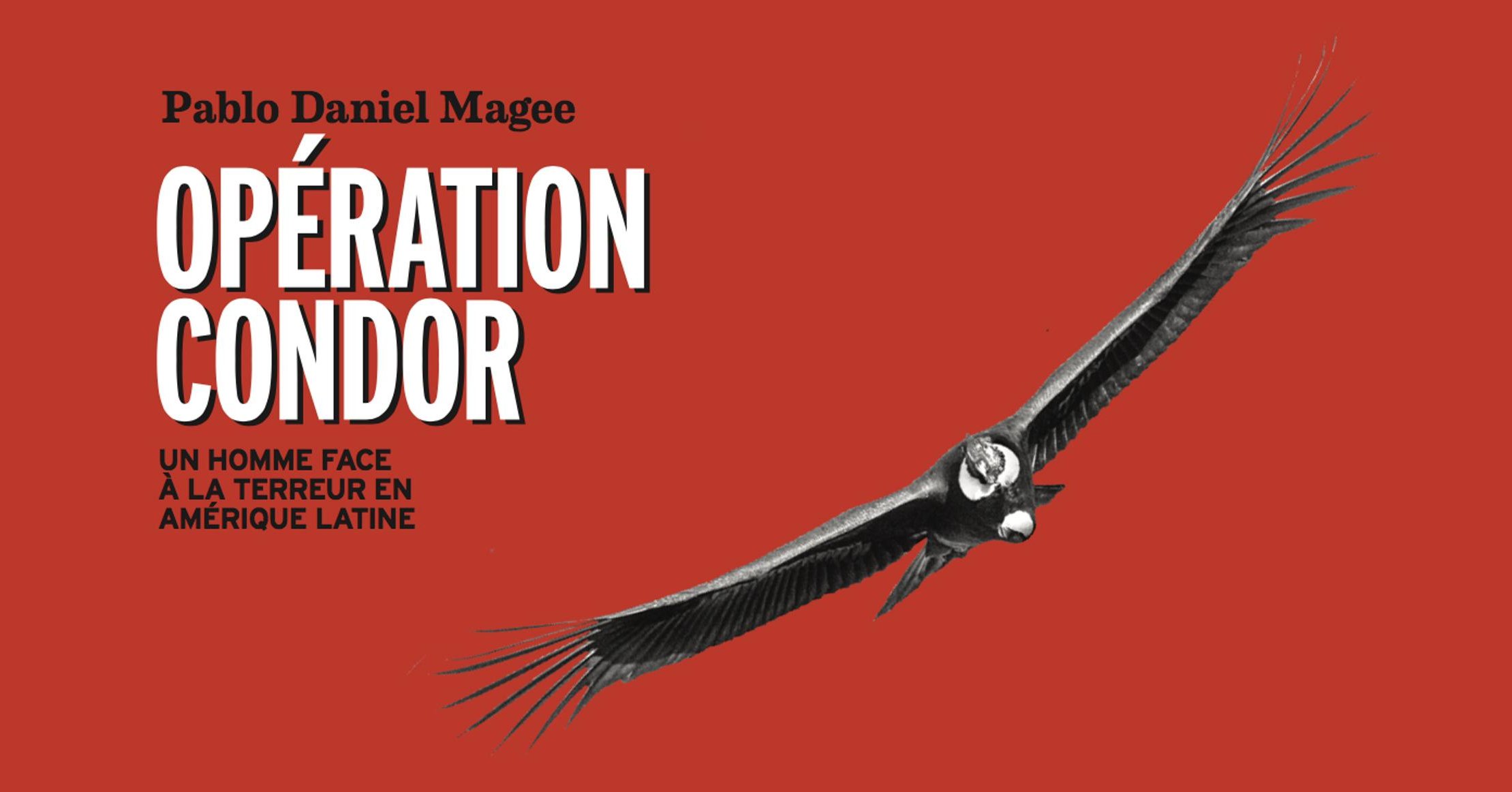 « Opération Condor », un homme face à la terreur - Mémoire des luttes